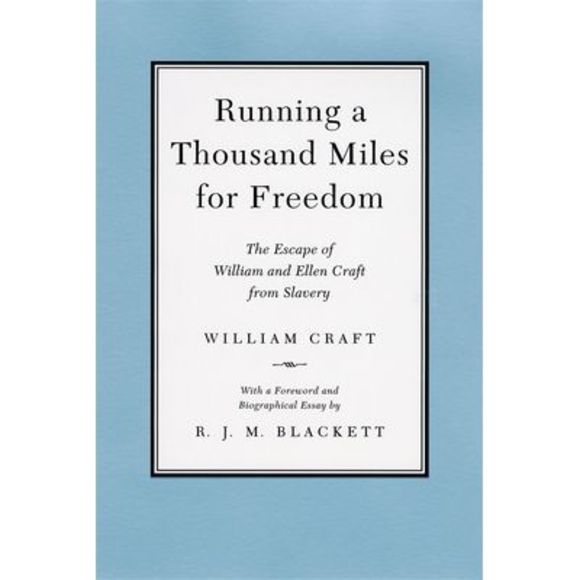 William Craft | Other | Running A Thousand Miles For Freedom The Escape ...